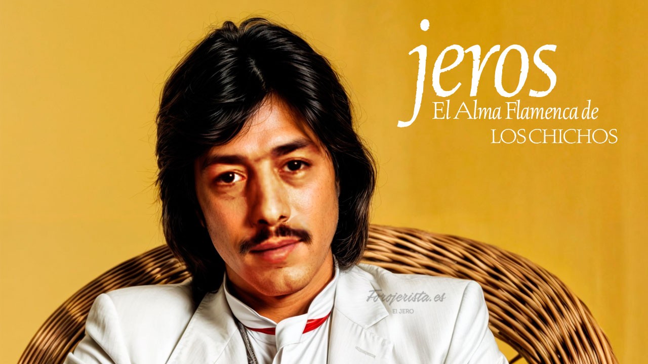 El legado de Jeros - Los Chichos